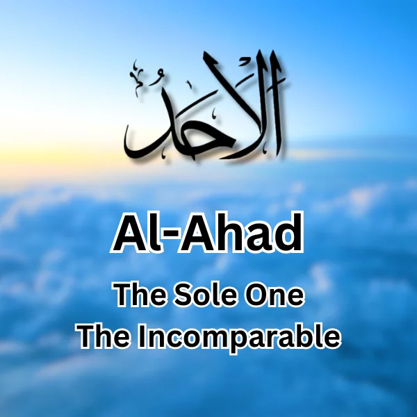 Meaning of Al-Ahad (The Sole One) - IslamFAQ