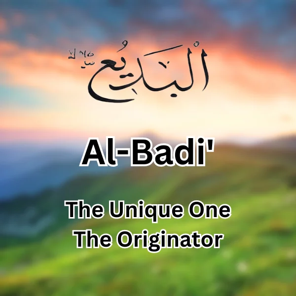 Meaning of Al-Badi’ (The Unique One) - IslamFAQ