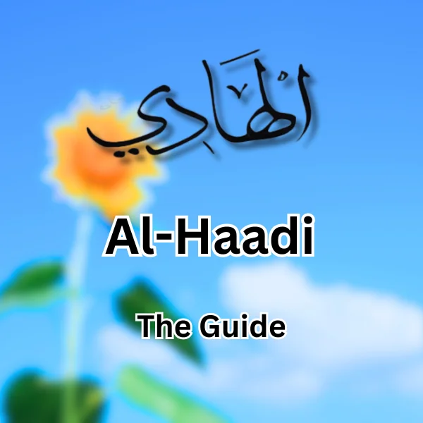 Meaning of Al-Haadi (The Guide) - IslamFAQ