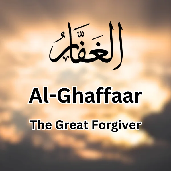 The Meaning of Al-Ghaffaar (The Great Forgiver) - IslamFAQ