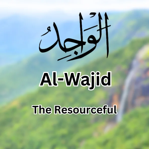 Meaning of Al-Wajid (The Resourceful) - IslamFAQ