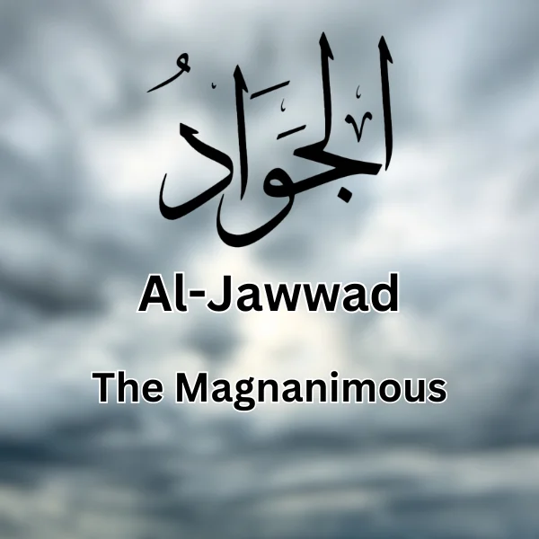 Meaning of Al-Jawwad (The Magnanimous) - IslamFAQ