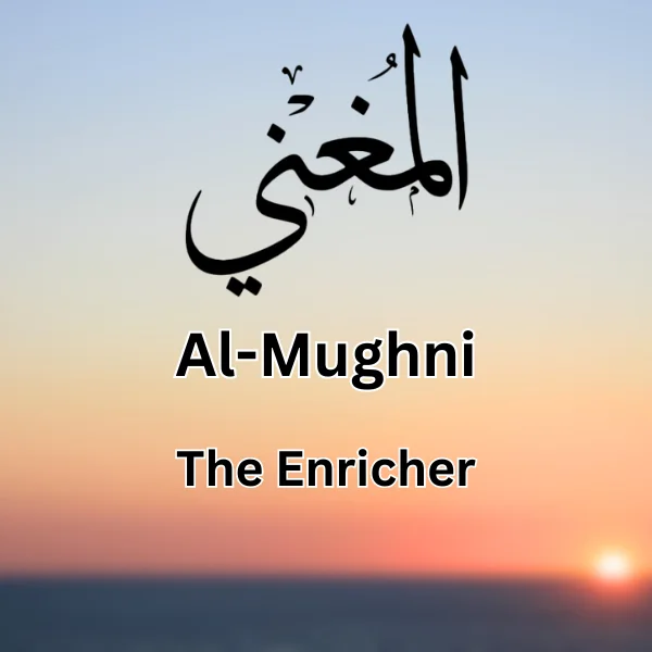 Meaning of Al-Mughni (The Enricher) - IslamFAQ